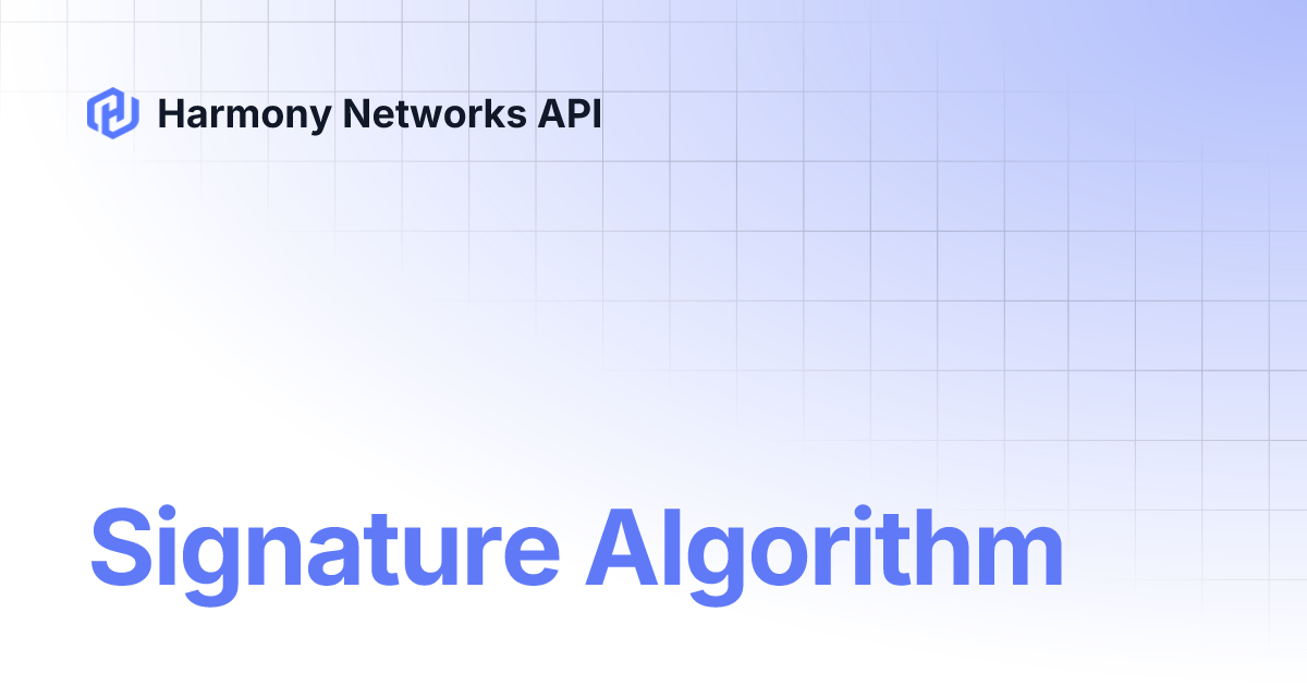 Signature Algorithm | Harmony Networks API