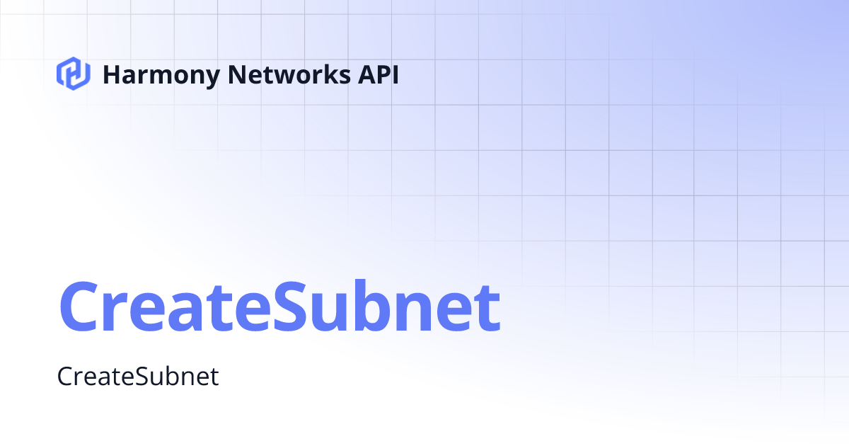 CreateSubnet | Harmony Networks API