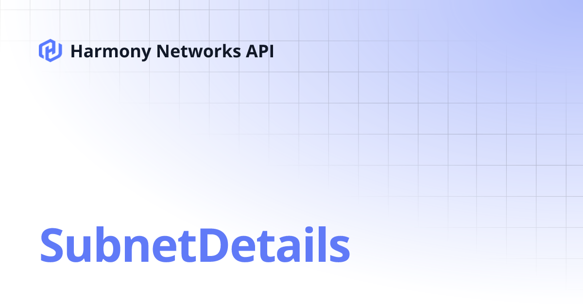 SubnetDetails | Harmony Networks API